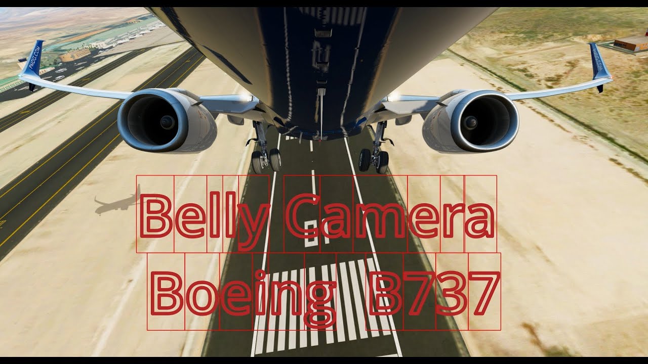 Belly Camera Boeing B737 (FLIGHT SIMULATOR) PMDG737(P3D) - YouTube