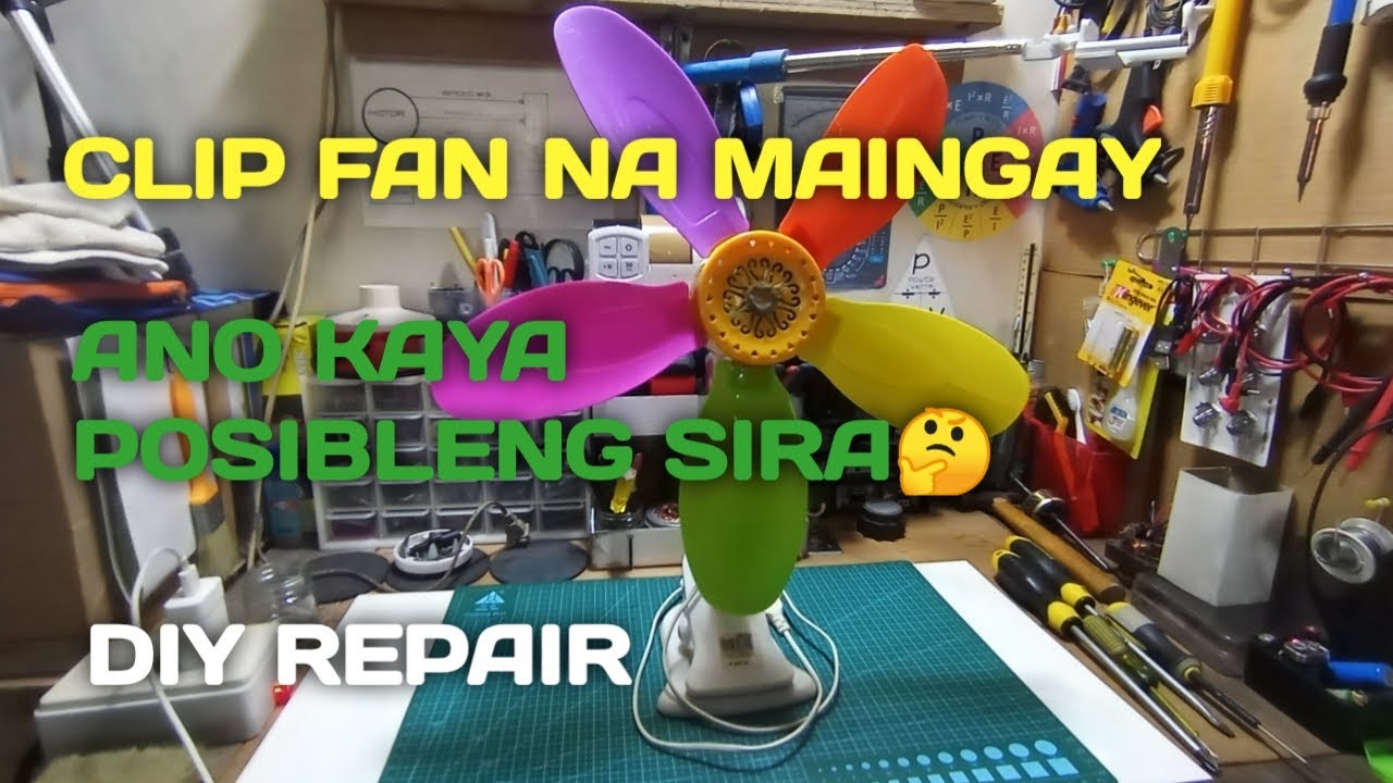PAANO MAG REPAIR CLIP FAN NA MAINGAY | DIY - YouTube