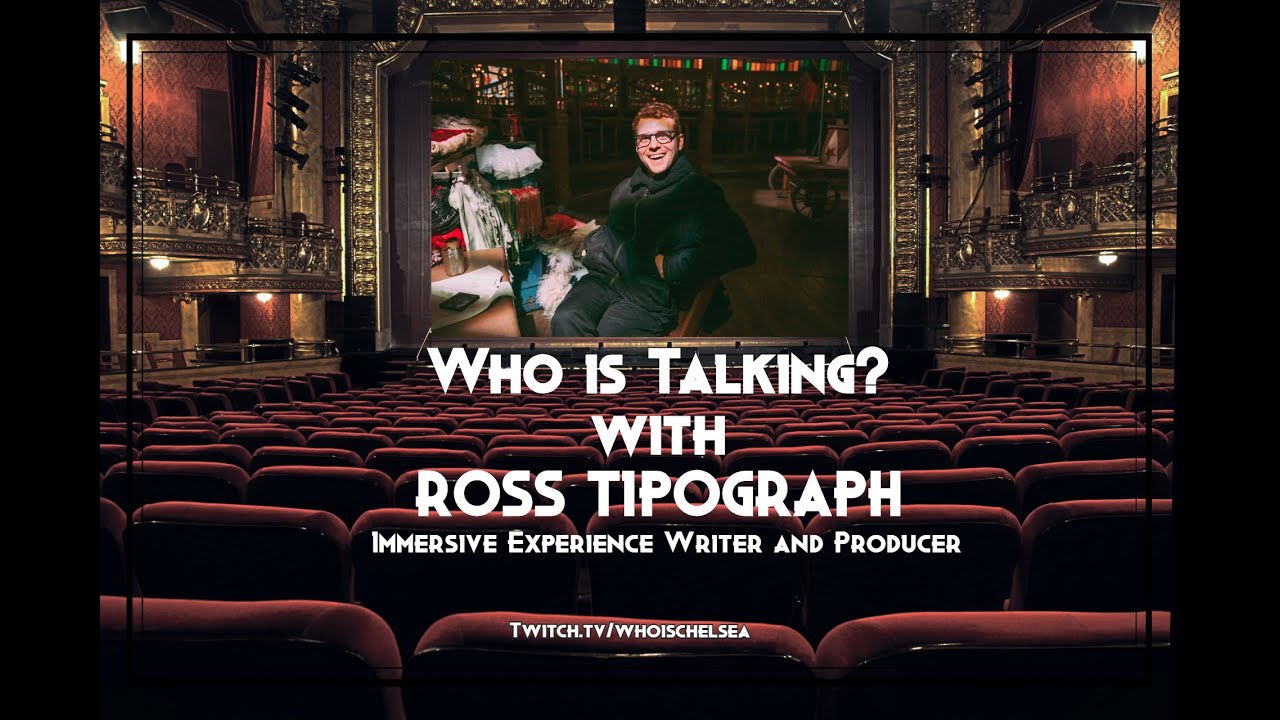 Who Is Talking? With Immersive Experience Writer and Producer - Ross ...
