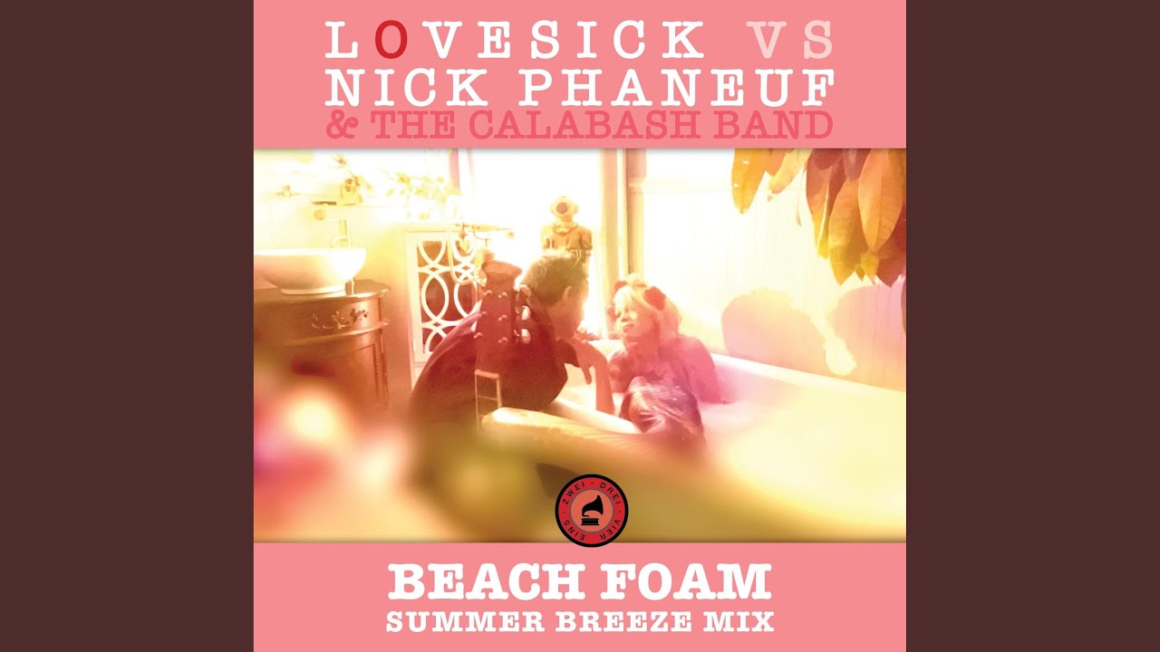 Beach Foam (VS Nick Phaneuf & The Calabash Band Remix Summer Breeze Mix ...