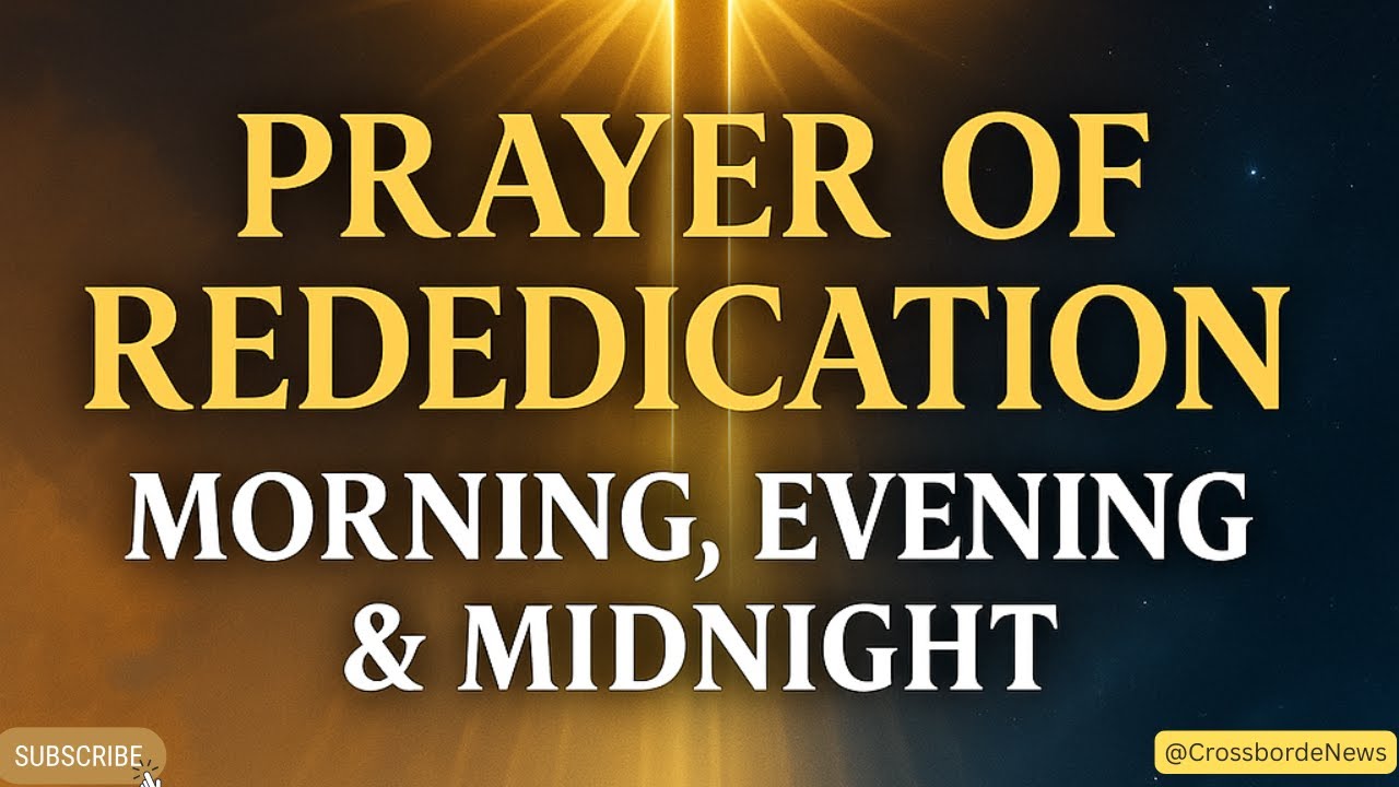 REDEDICATION PRAYERS: RESTORING YOUR SOUL TO GOD - YouTube