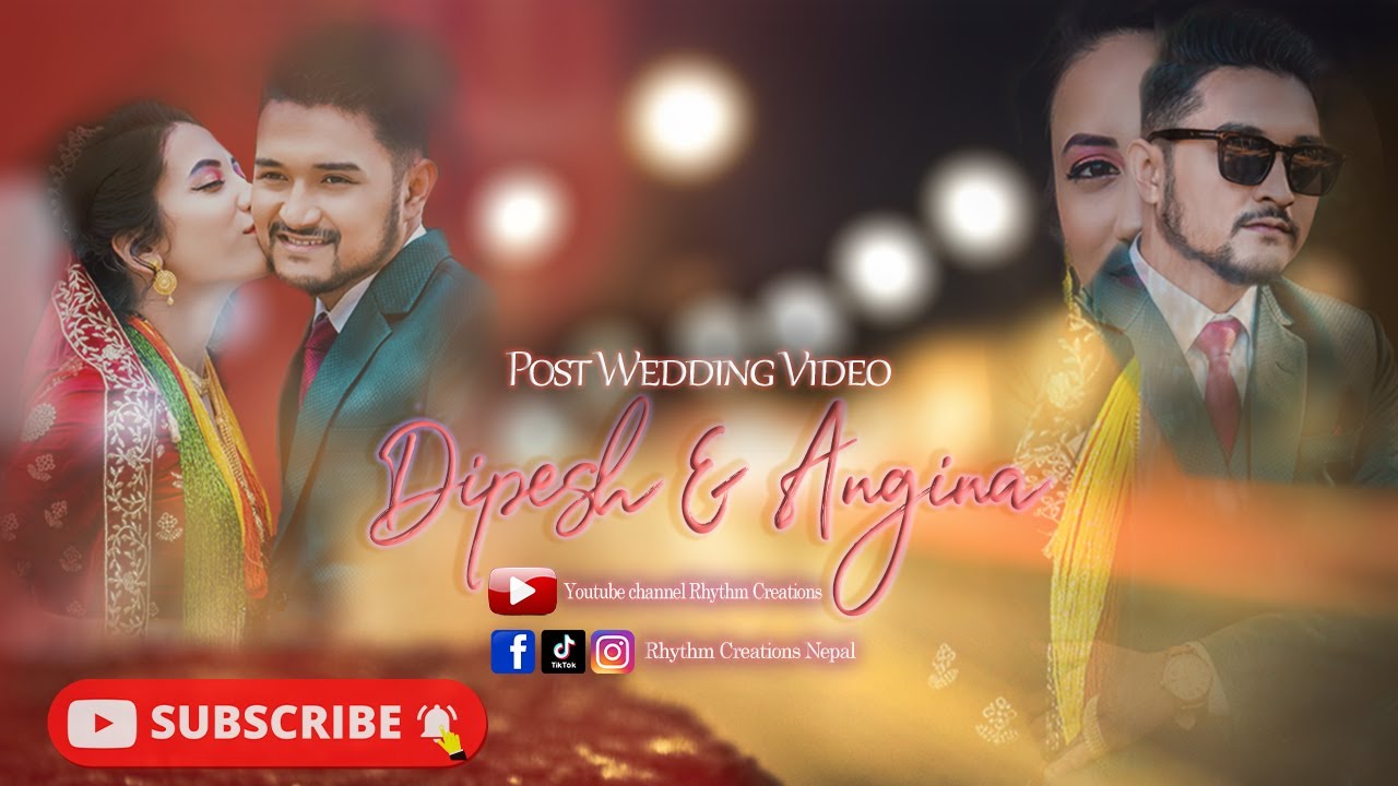 Nepali Post Wedding Video Dipesh And Angina Rang Brijesh Shrestha