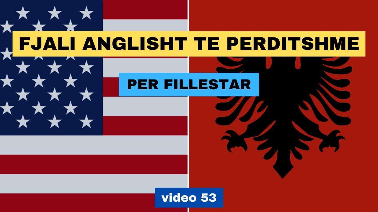 Anglisht I Fjali anglisht te perditshme I Anglisht shqip falas I video ...