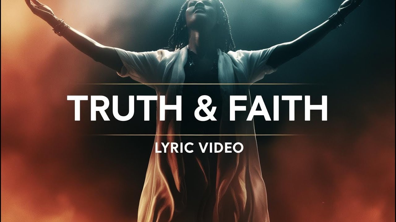 Truth & Faith Official Lyric Video Christian Pop Music - YouTube