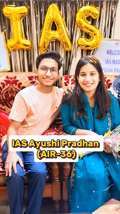 IAS Ayushi Pradhan 👑 AIR- 36 UPSC aspirants motivation 🔥 #iasofficer #ias #motivation - YouTube