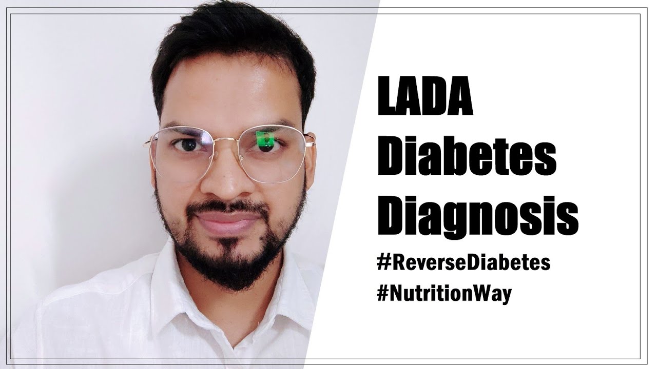 LADA Diabetes Diagnosis #ReverseDiabetes #NutritionWay - YouTube