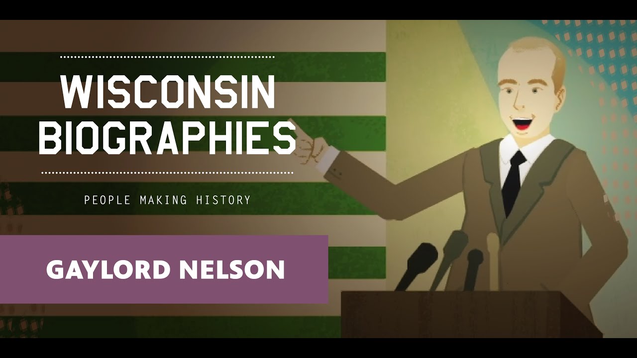 Gaylord Nelson: A Vision for the Earth - YouTube