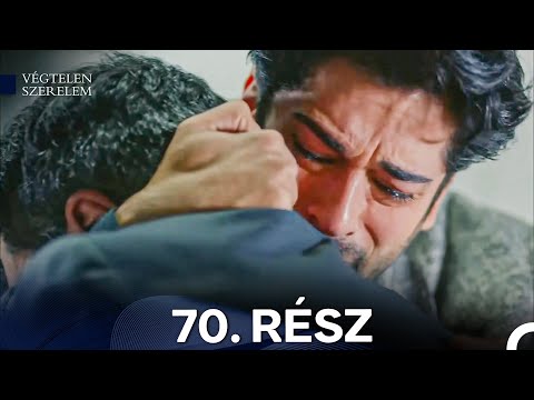 Végtelen Szerelem 70. Rész (Magyar Szinkron)