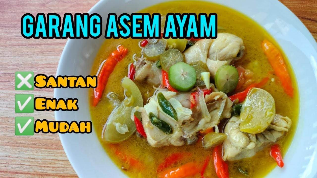 RESEP GARANG ASEM AYAM TANPA SANTAN ENAK DAN MUDAH - YouTube