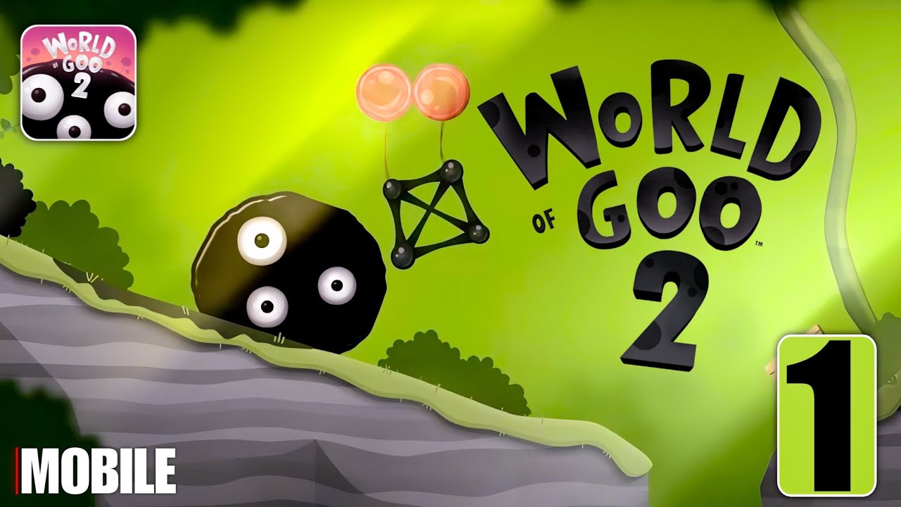 World of Goo 2 Mobile Gameplay Walkthrough Part 1 (iOS, Android) - YouTube