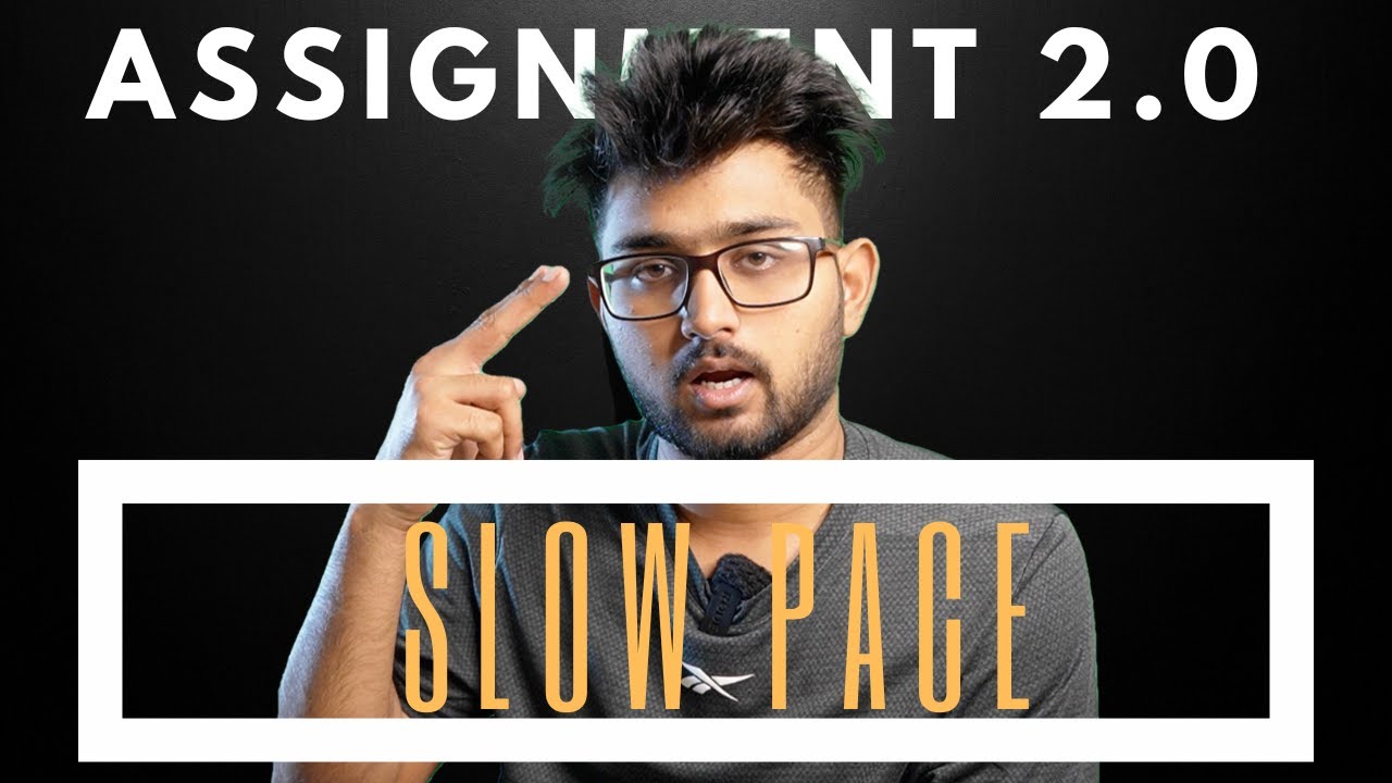 ASSIGNMENT 2 SLOW PACE @TharunSpeaks - YouTube