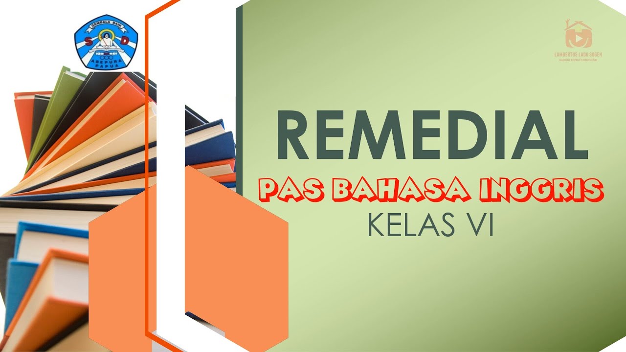 REMEDIAL PAS BAHASA INGGRIS KELAS VI - YouTube