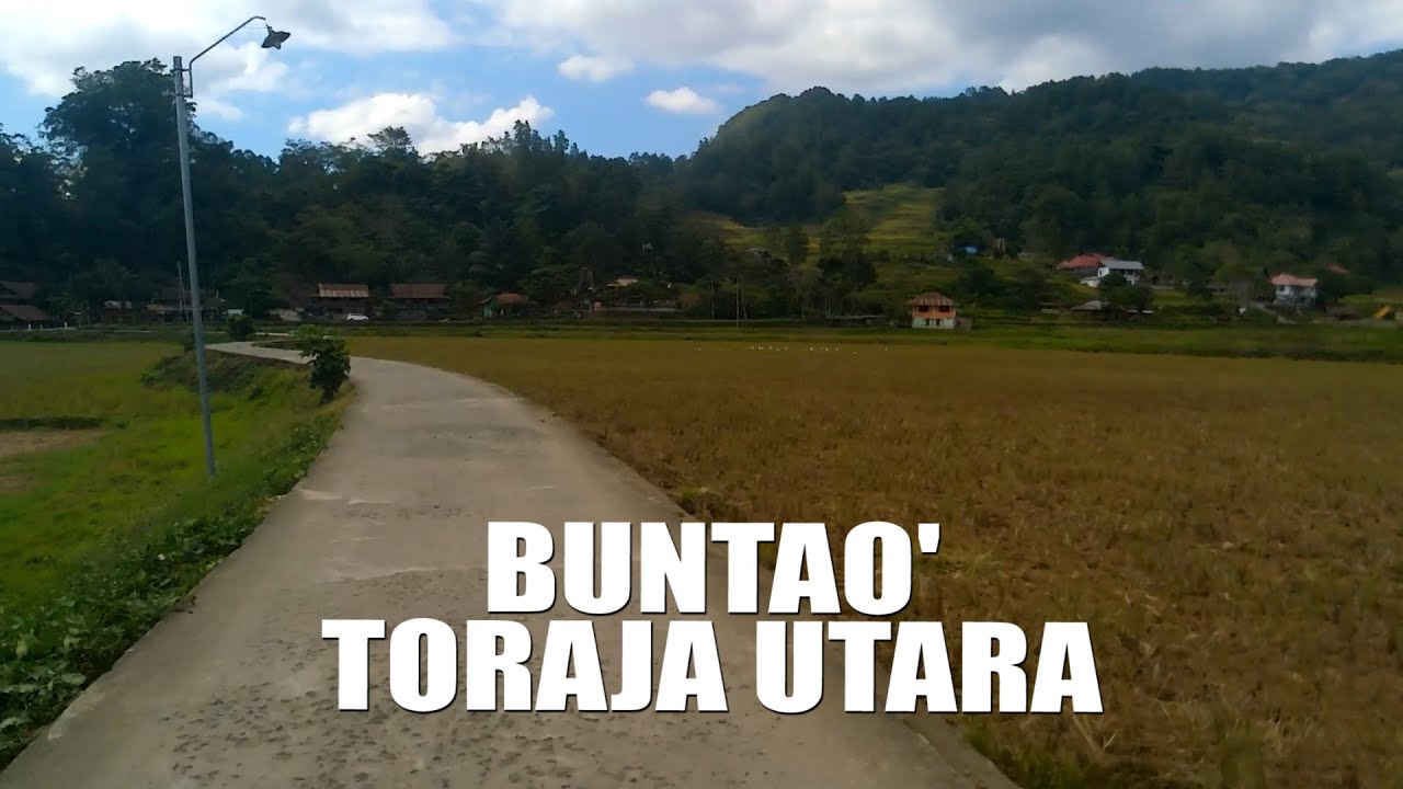 EXPLORE KEINDAHAN BUNTAO TORAJA UTARA - YouTube