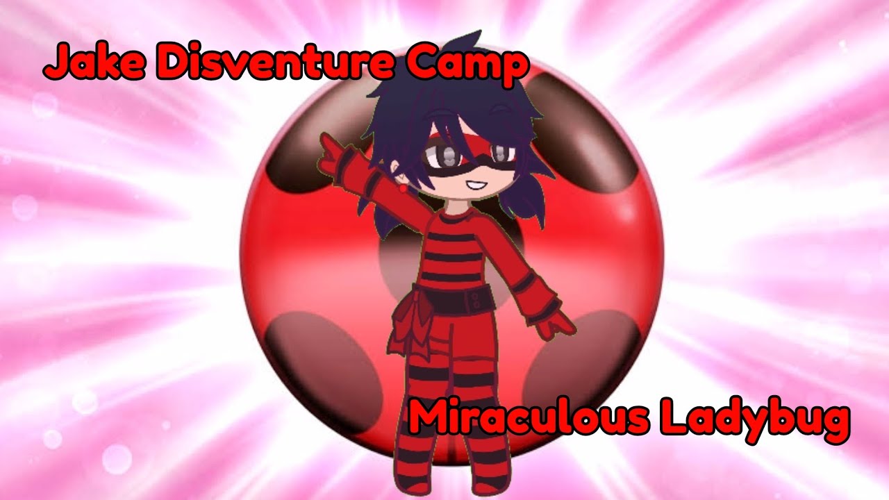 Jake disventure camp transforming into Ladybug idk - YouTube