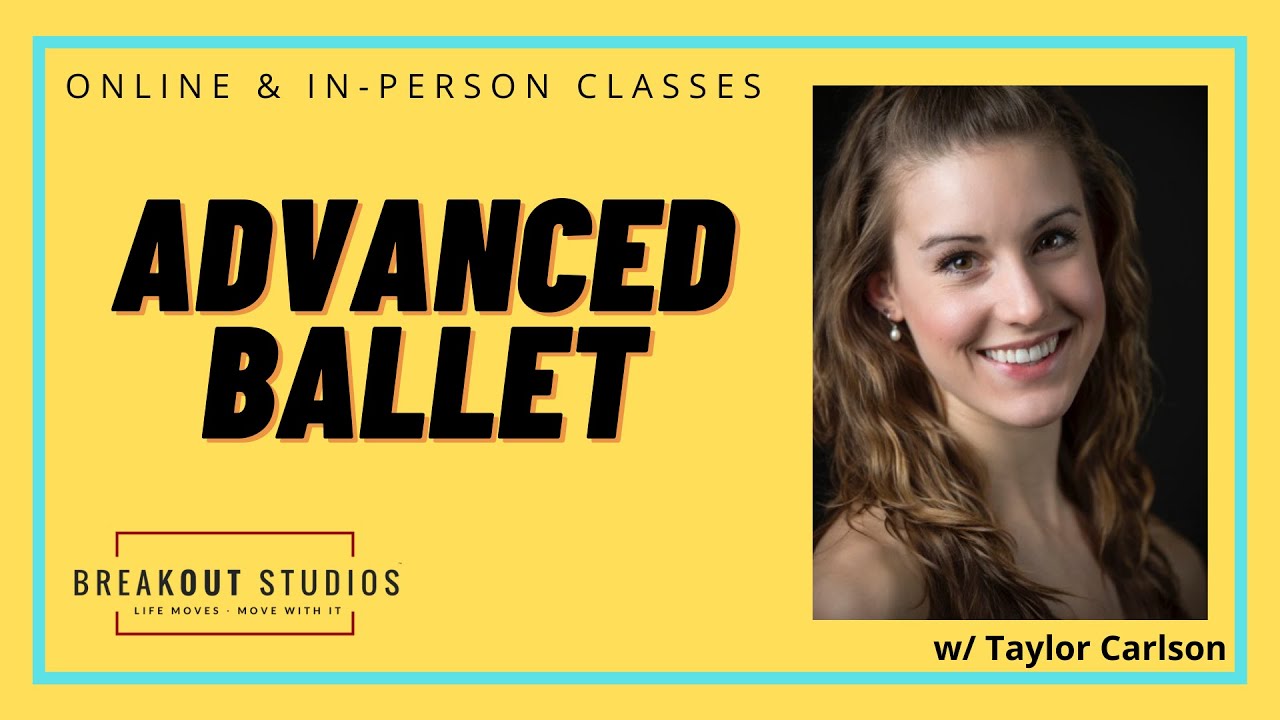 Adv Ballet with Taylor Carlson BreakOut Studios Online Classes 060323 - YouTube