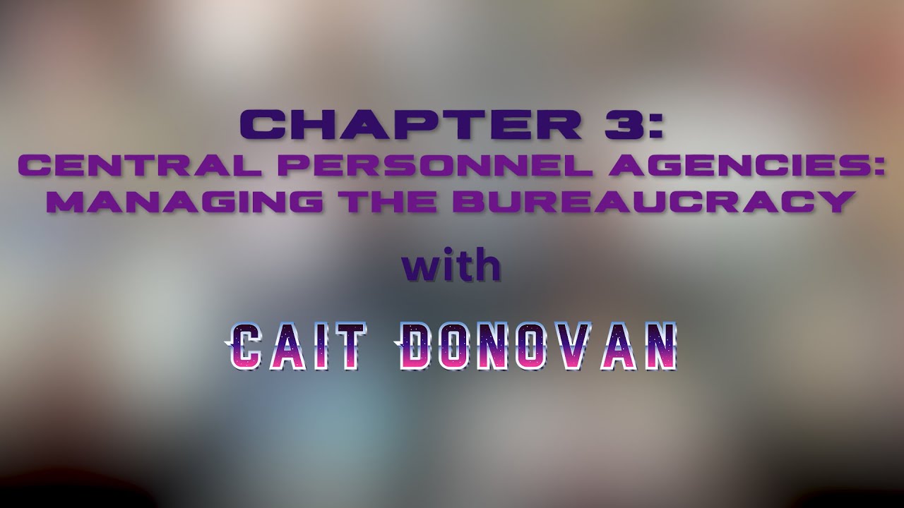 Project 2025 Project - Ch. 3 Central Personnel Agencies: Managing the ...