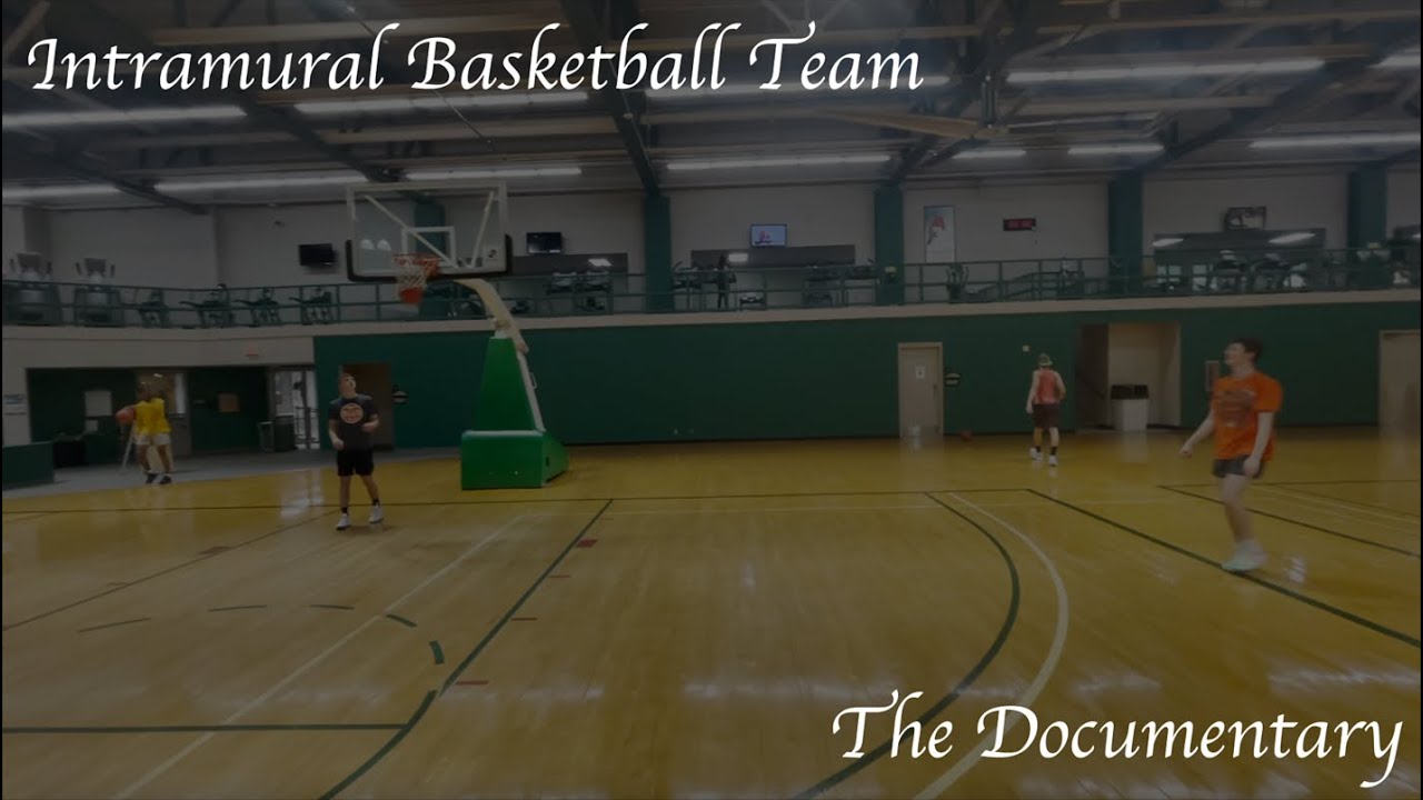 Intramural Basketball Team - The Documentary - YouTube