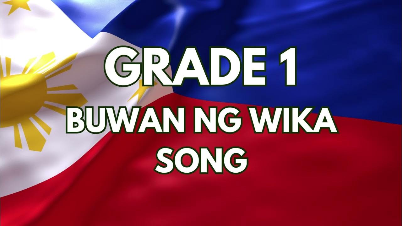 BUWAN NG WIKA GRADE 1 SONG - YouTube