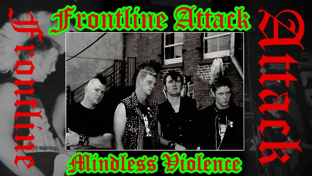 Frontline Attack – Mindless Violence (STREETPUNK 2004 FULL ALBUM) - YouTube
