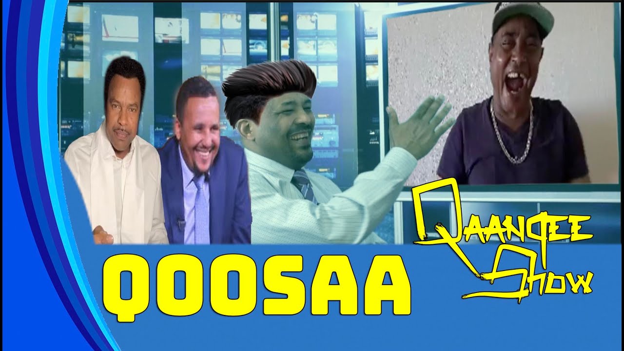 Qoosaa Qaanqee show Caamsa 17,2020 - YouTube