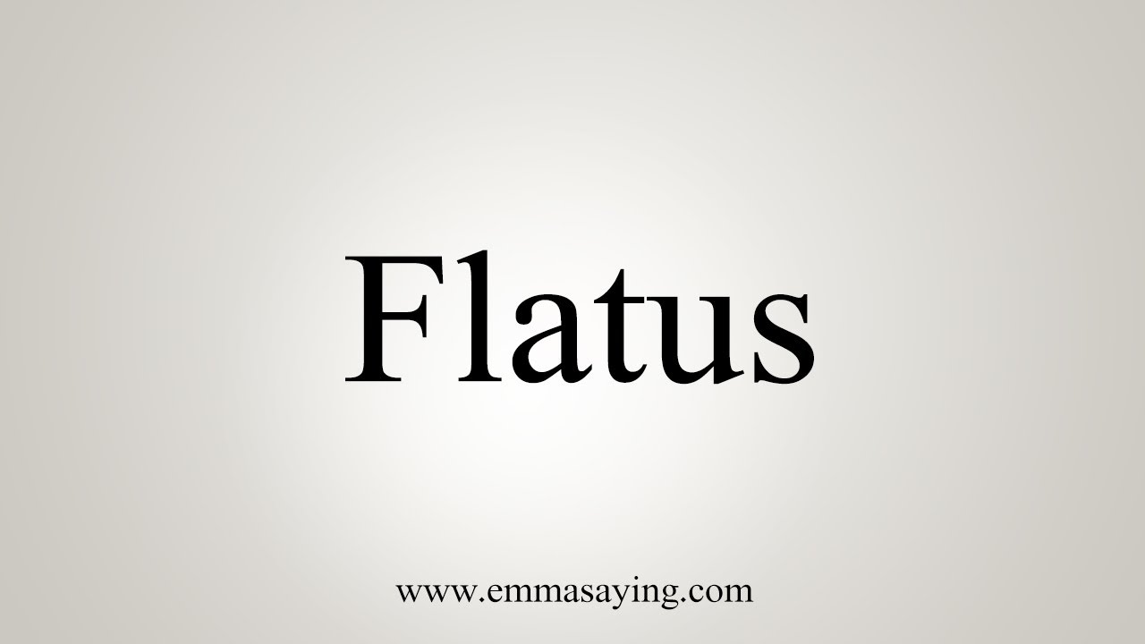 How To Say Flatus - YouTube
