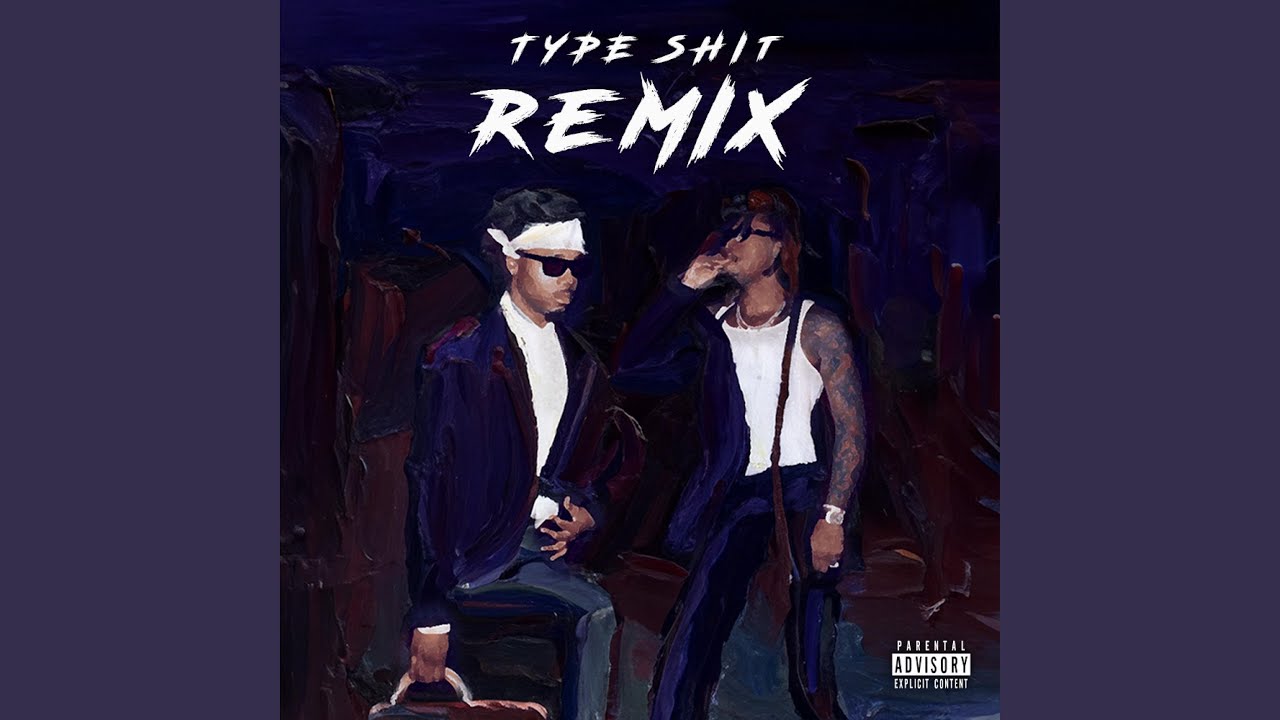 Type Shit Remix - YouTube