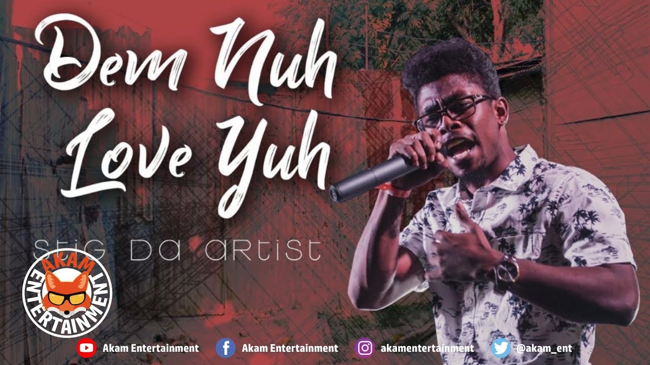 Stig Da Artist - Dem Nuh Love Yuh - November 2018 - YouTube