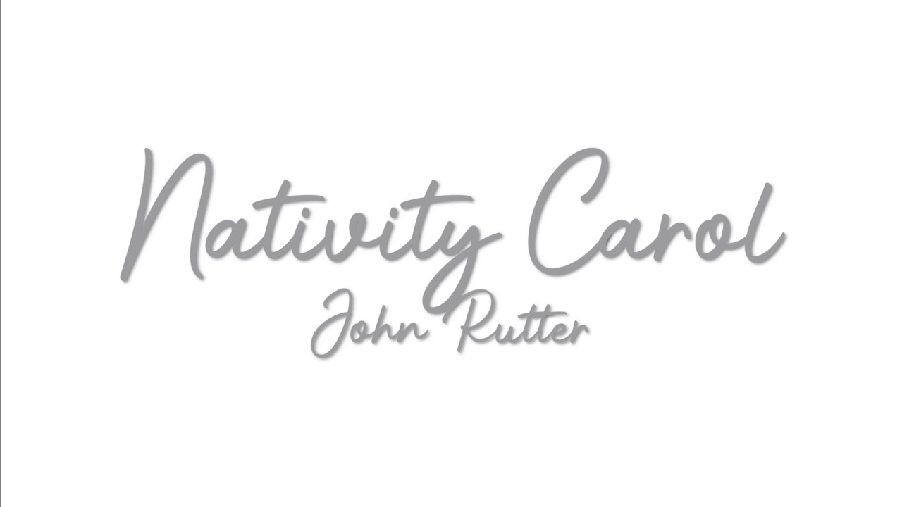 John Rutter - Nativity Carol (SSA) - YouTube