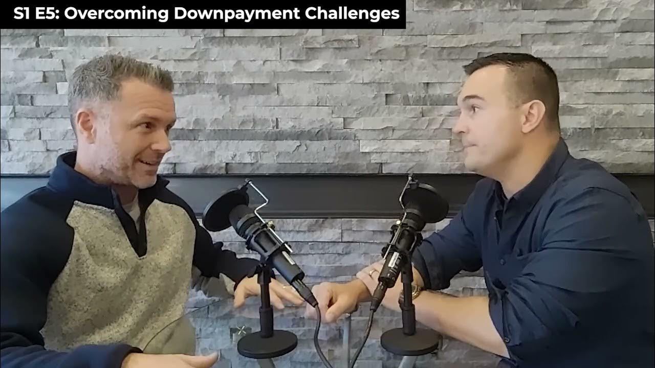 Overcoming Downpayment Challenges TNT Unfiltered S1 E5 - YouTube