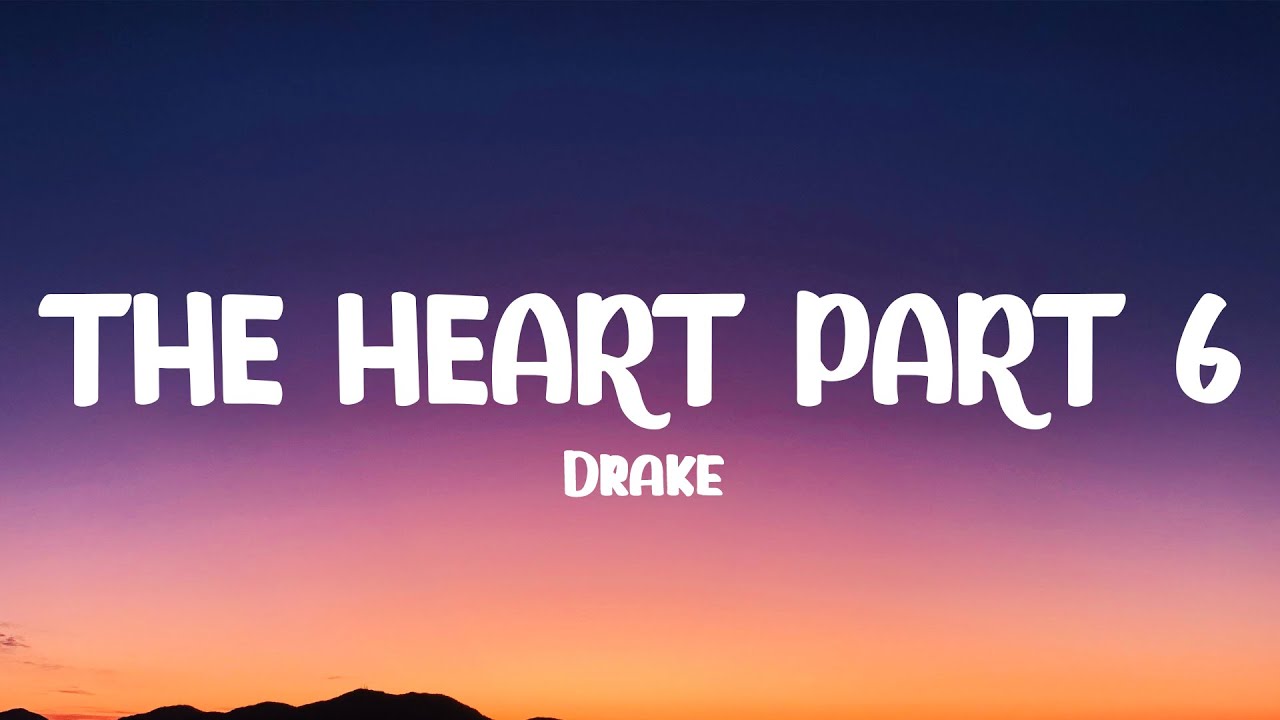 Drake - THE HEART PART 6 (Lyrics) (Kendrick Lamar Diss) - YouTube