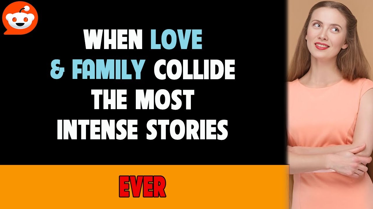 When Love & Family Collide – The Most Intense Stories Ever - YouTube