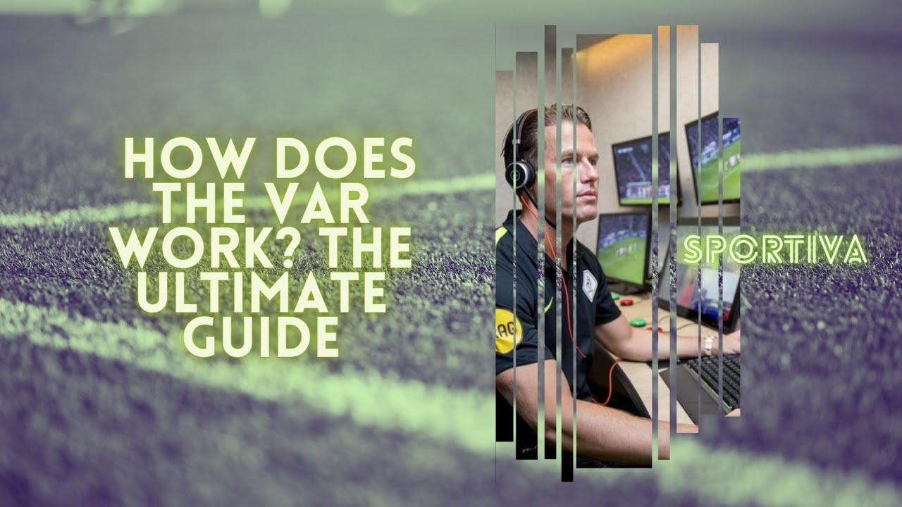 How the VAR works: The ultimate guide with all you need to know - YouTube