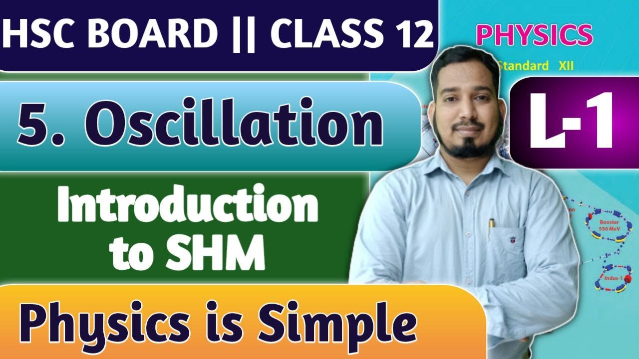 Lecture 1 Oscillation introduction to SHM class 12th HSC Board || New Indian era Physics class ...
