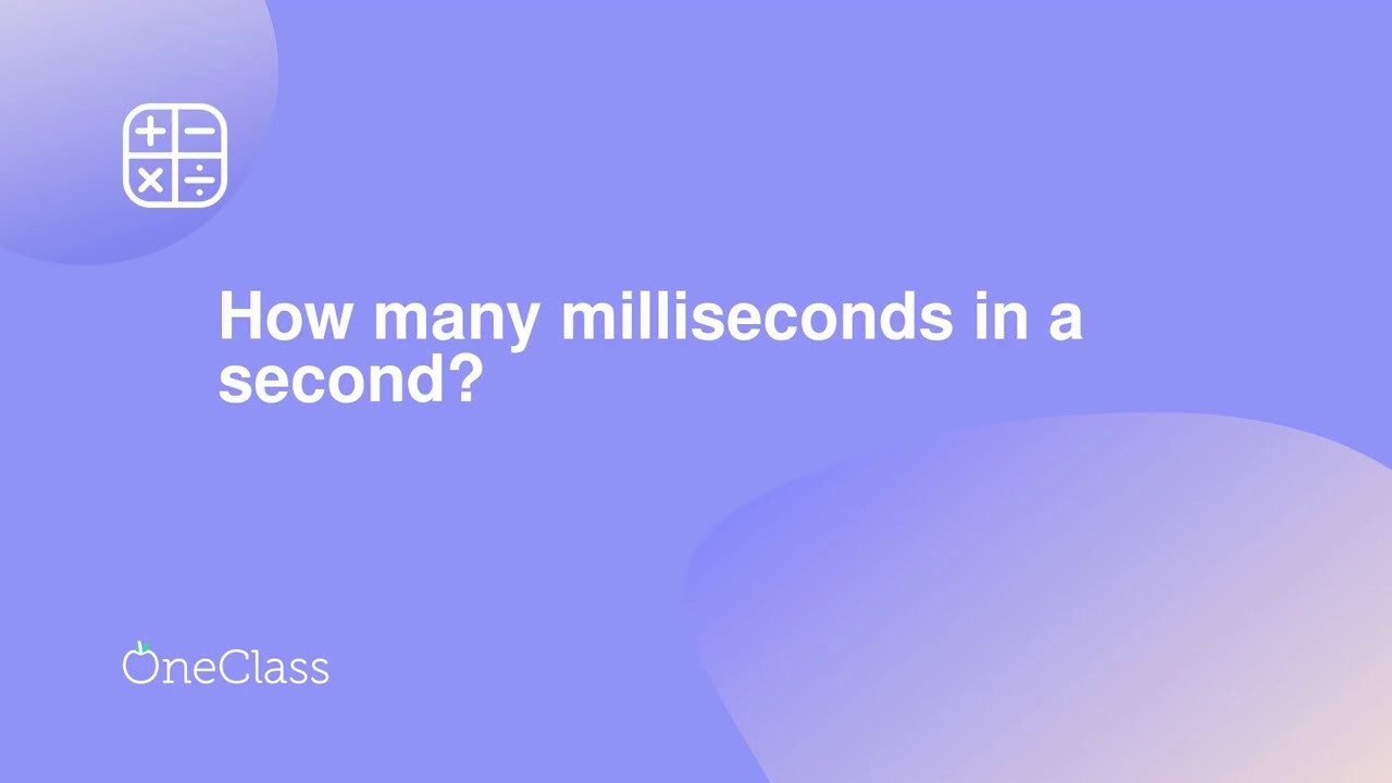 How Many Milliseconds In A Second YouTube