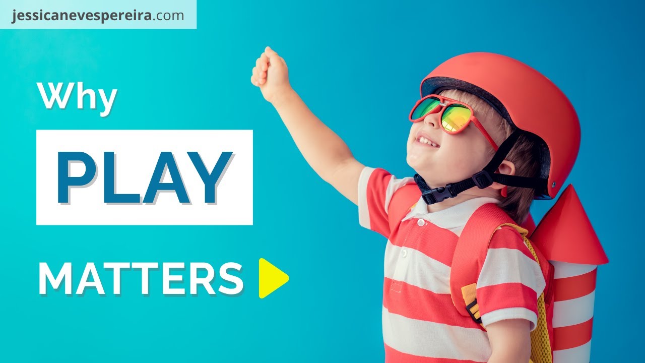 Why Play Matters | How Children Learn Through Play - YouTube