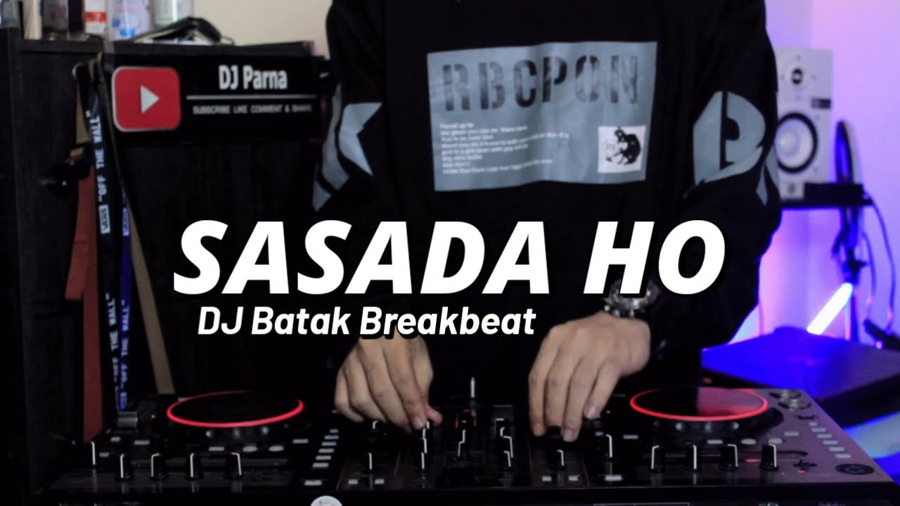 Dj batak - SASADA HO | Feat Hutasoit Toba (Official Remix) DJ Parna ...