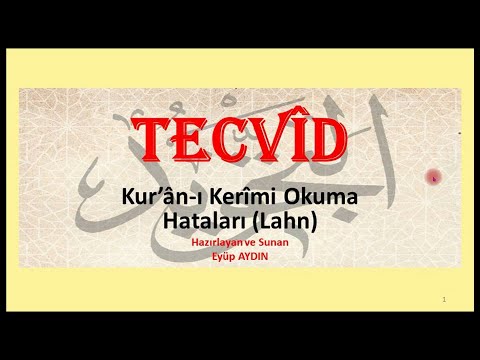 Kur'anı Kerimi Okuma Hataları / Lahn /Lahni Celi / Lahni Hafi