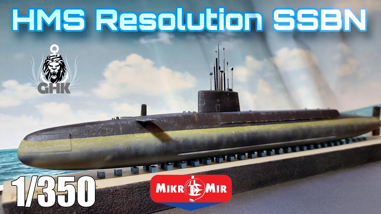 [Full Build] HMS Resolution SSBN - 1/350 MikroMir - YouTube