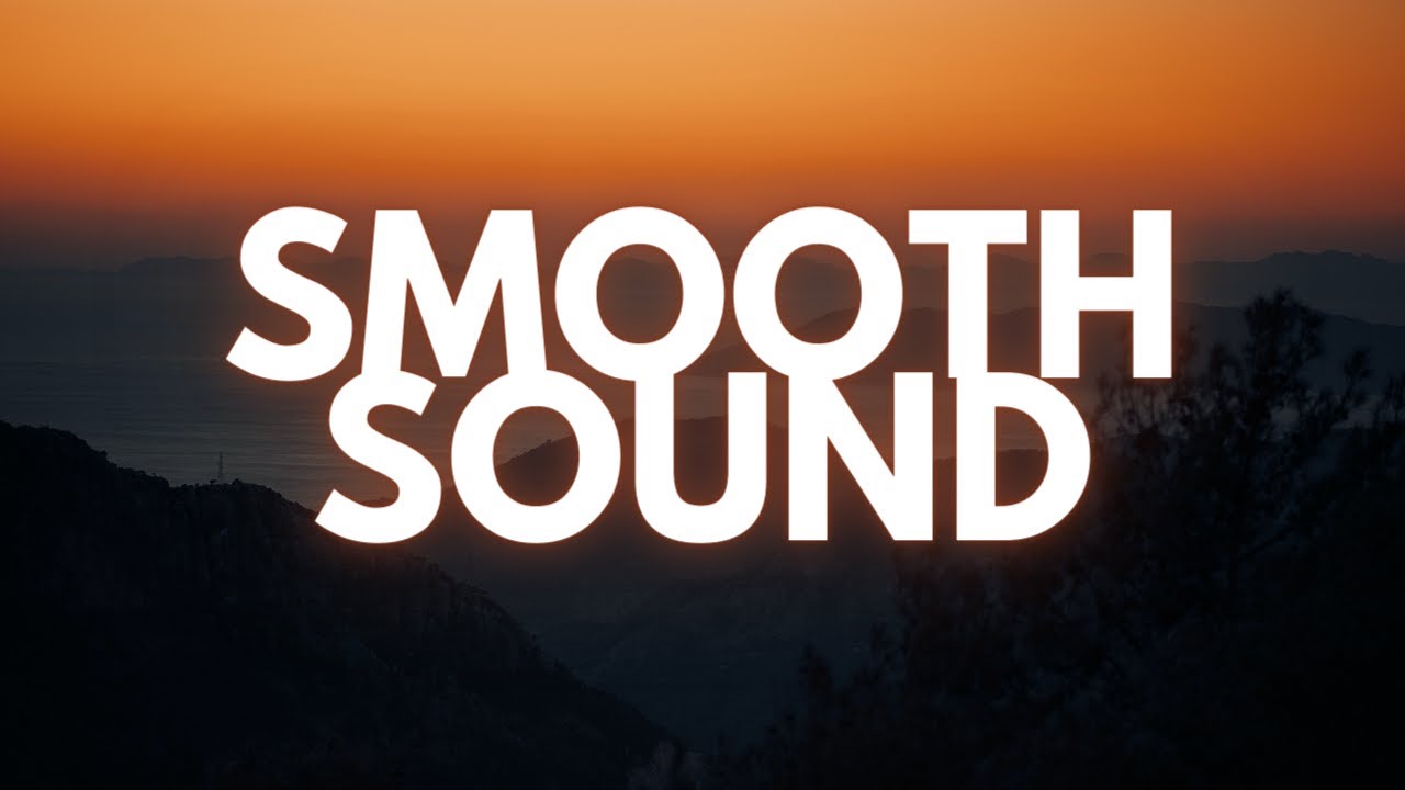 SMOOTH SOUND / Chill Dynamic Lounge Relaxing - Background Music-NO ...