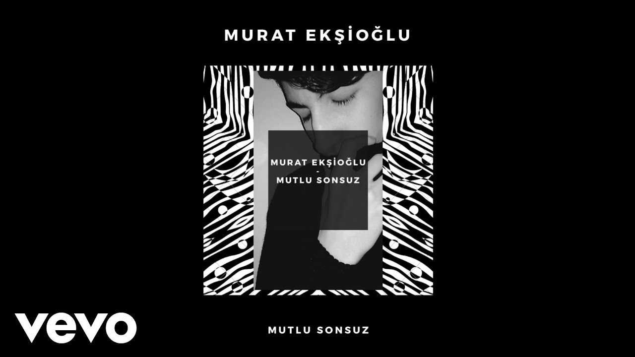 Murat Ekşioğlu - Mutlu Sonsuz (Official Audio) - YouTube