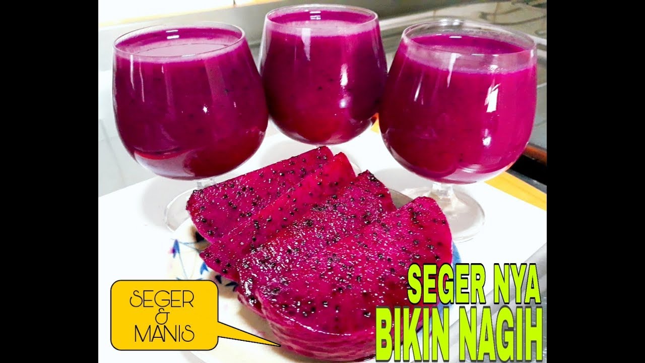 Cara Membuat Jus Buah Naga seger ||Resep Jus Buah Naga Seger & Manis ...