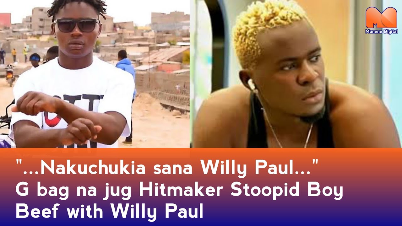 G bag na Jug Hitmaker Stoopid Boy Destroys Willy Paul Badly ...