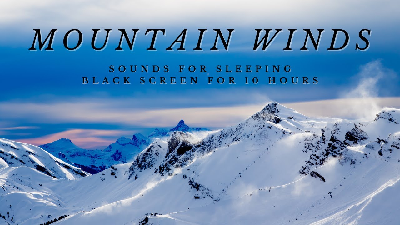 Mountain Winds | Sounds for Sleeping in 30 Minutes | Black Screen for ...