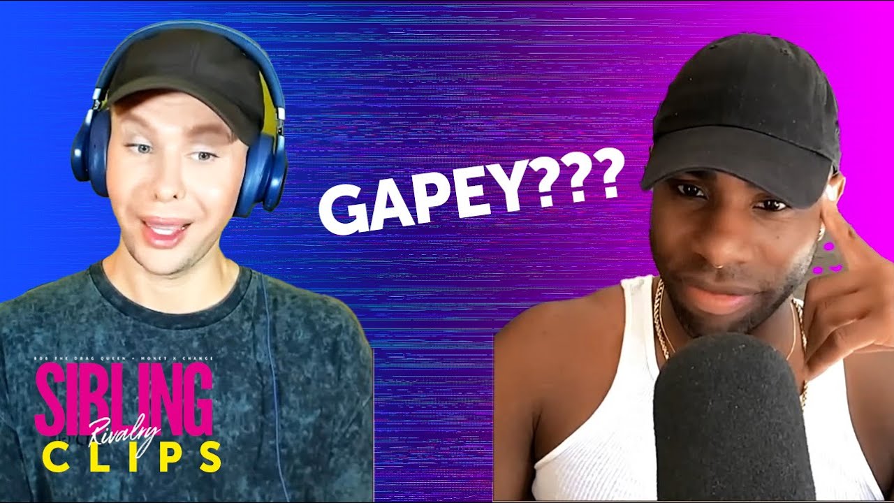 What's up with being Gapey? Trinity and Monét Discuss | Sibling Rivalry ...