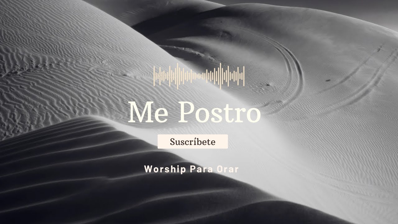 Worship Para Orar | Me Postro | Música Cristiana IA Akkorde - Chordify
