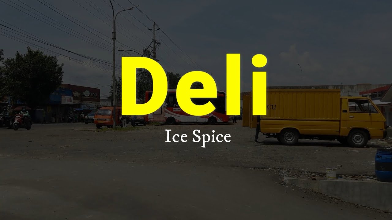 Ice Spice - Deli (lyrics) - YouTube