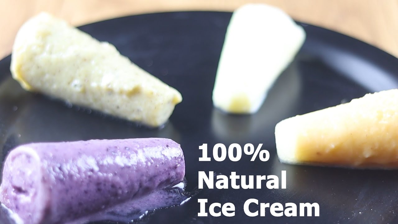 How to Make 100% Natural Fruit Ice Cream | 4 Types of Natural Ice Cream ...