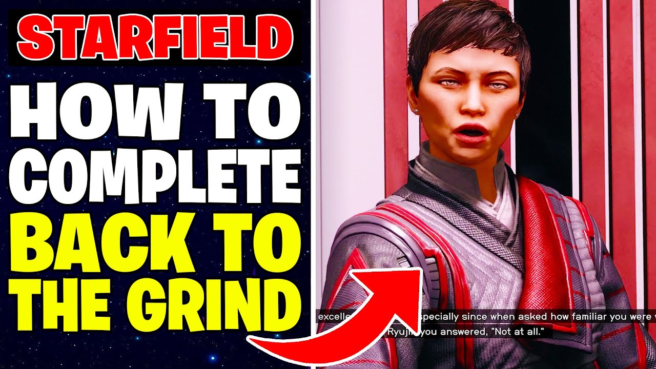 Starfield - How to Complete Back to the Grind - YouTube