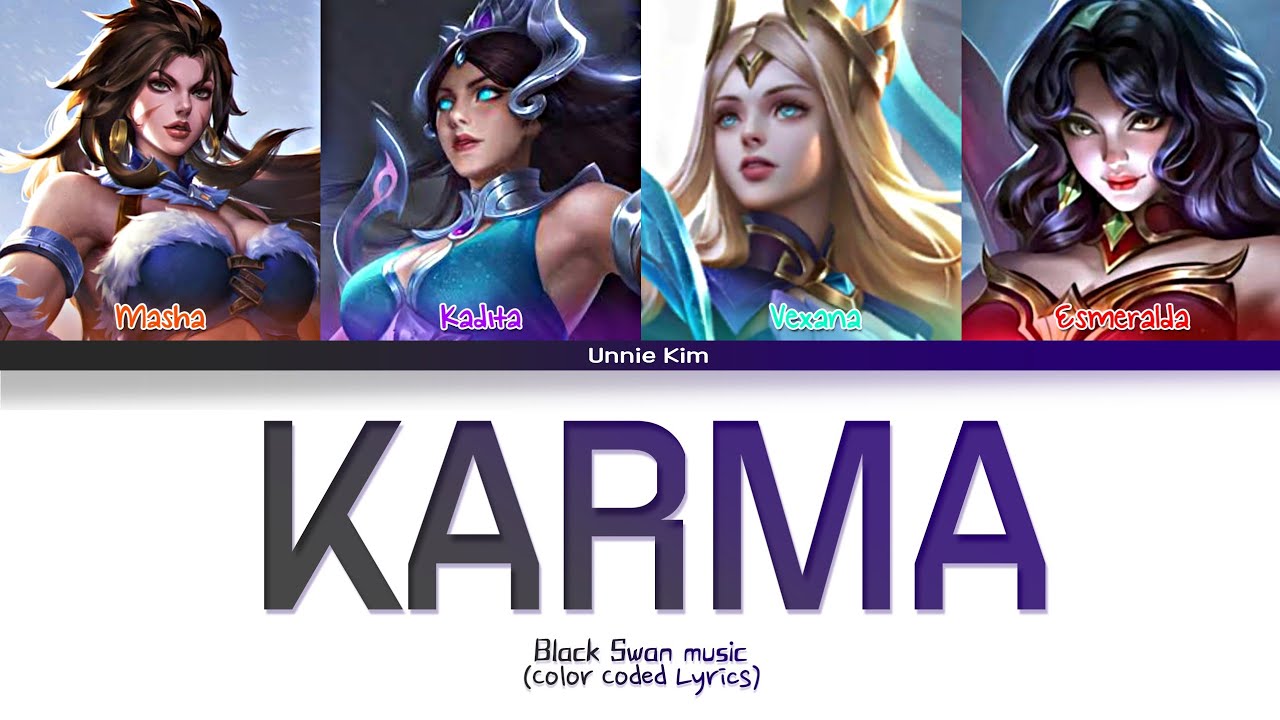 how would MLBB sing KARMA by Black Swan (color coded lyrics English,Han ...