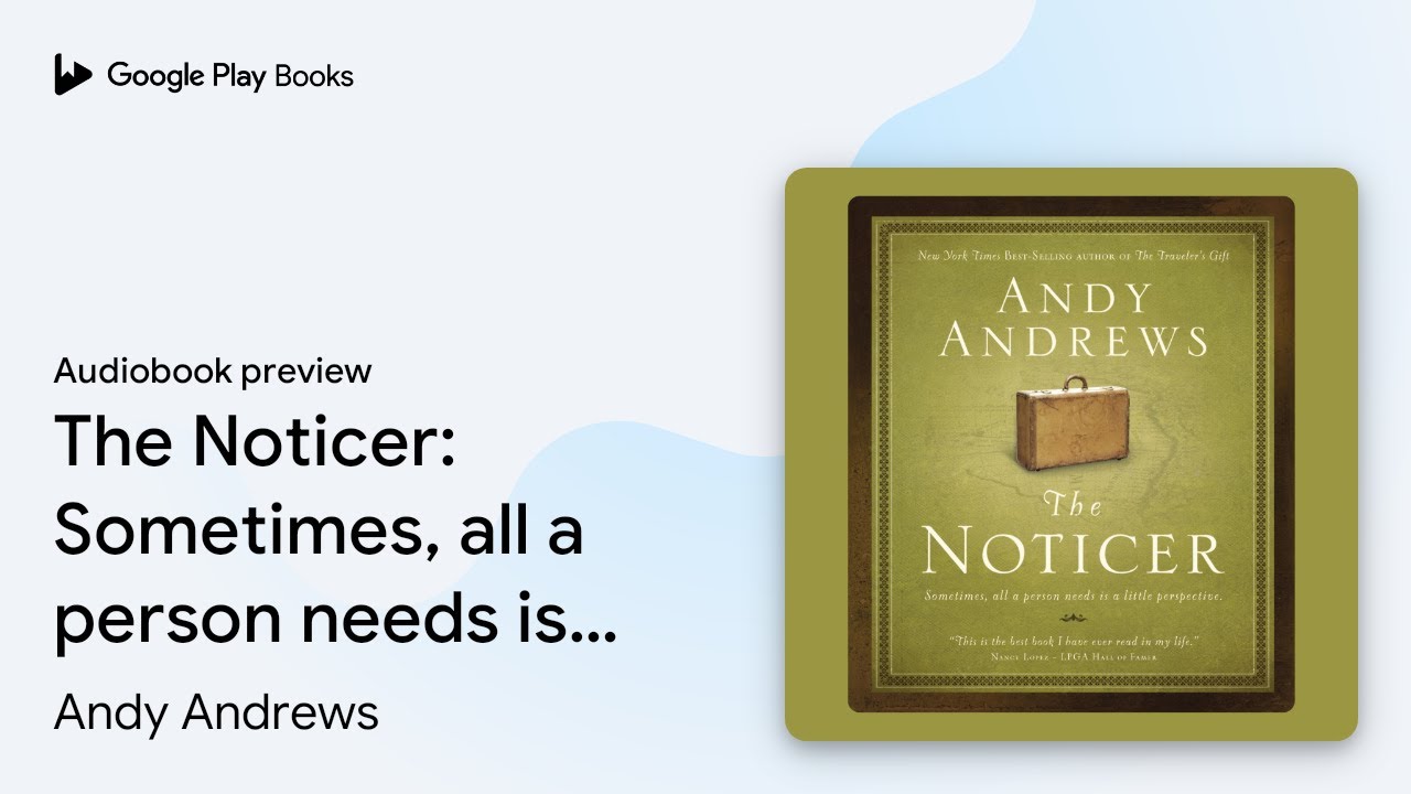The Noticer: Sometimes, all a person needs is a… by Andy Andrews · Audiobook preview - YouTube